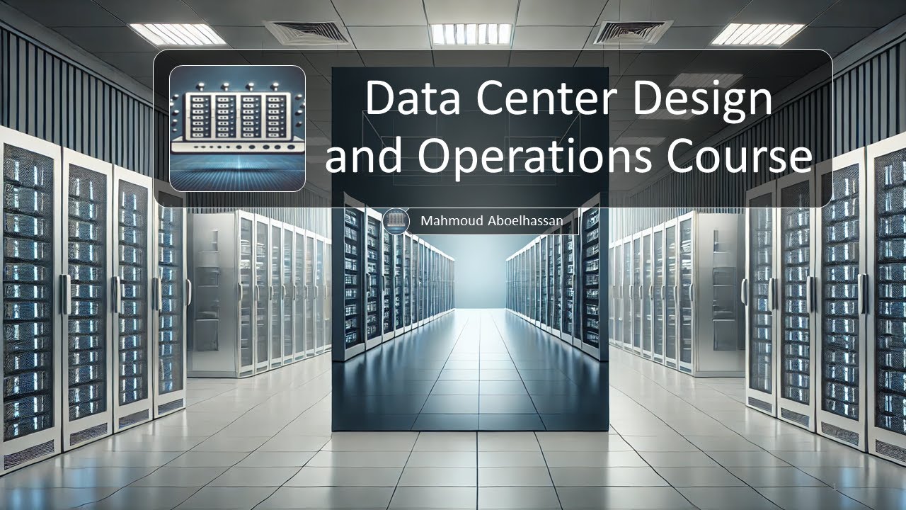 Datacenter Design & Operations Course - Day 4 - Episode 1: Data Center ...