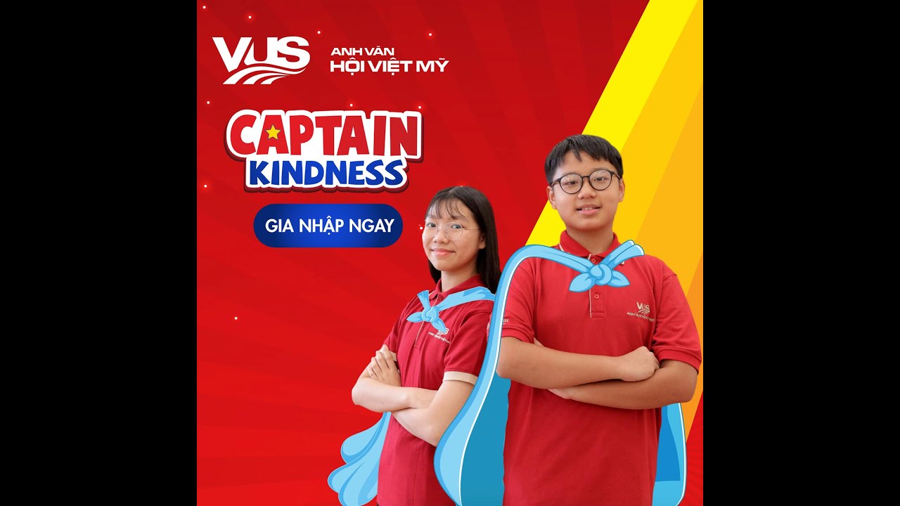 [VUS Vloggers] 7 bước chinh phục danh hiệu Captain Kindness ngay tại ...