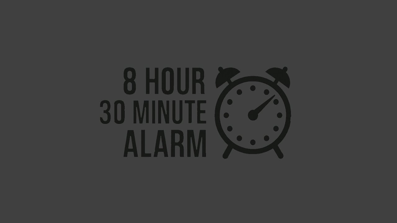 8 Hour 30 Minutes Timer With Loud Alarm For Heavy Sleepers - YouTube
