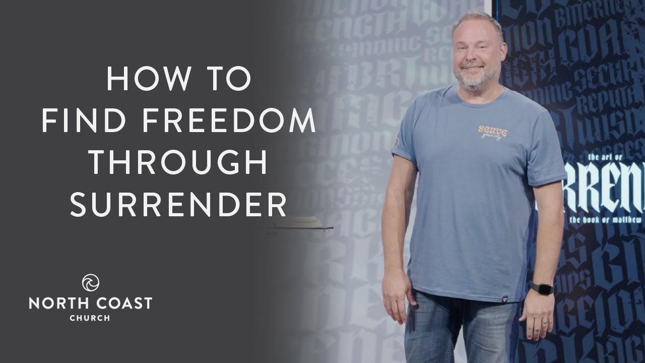 How To Find Freedom Through Surrender, Message 2 - Matthew: The Art Of ...