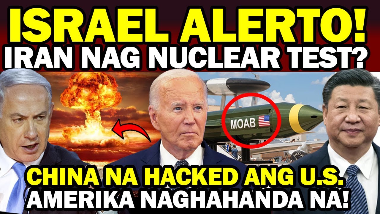 ISRAEL ALERTO! IRAN NAG NUCLEAR TEST? CHINA NA HACK ang U.S SYSTEM ...