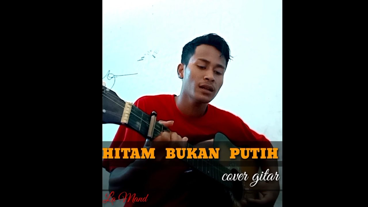 HITAM BUKAN PUTIH cover gitar - YouTube