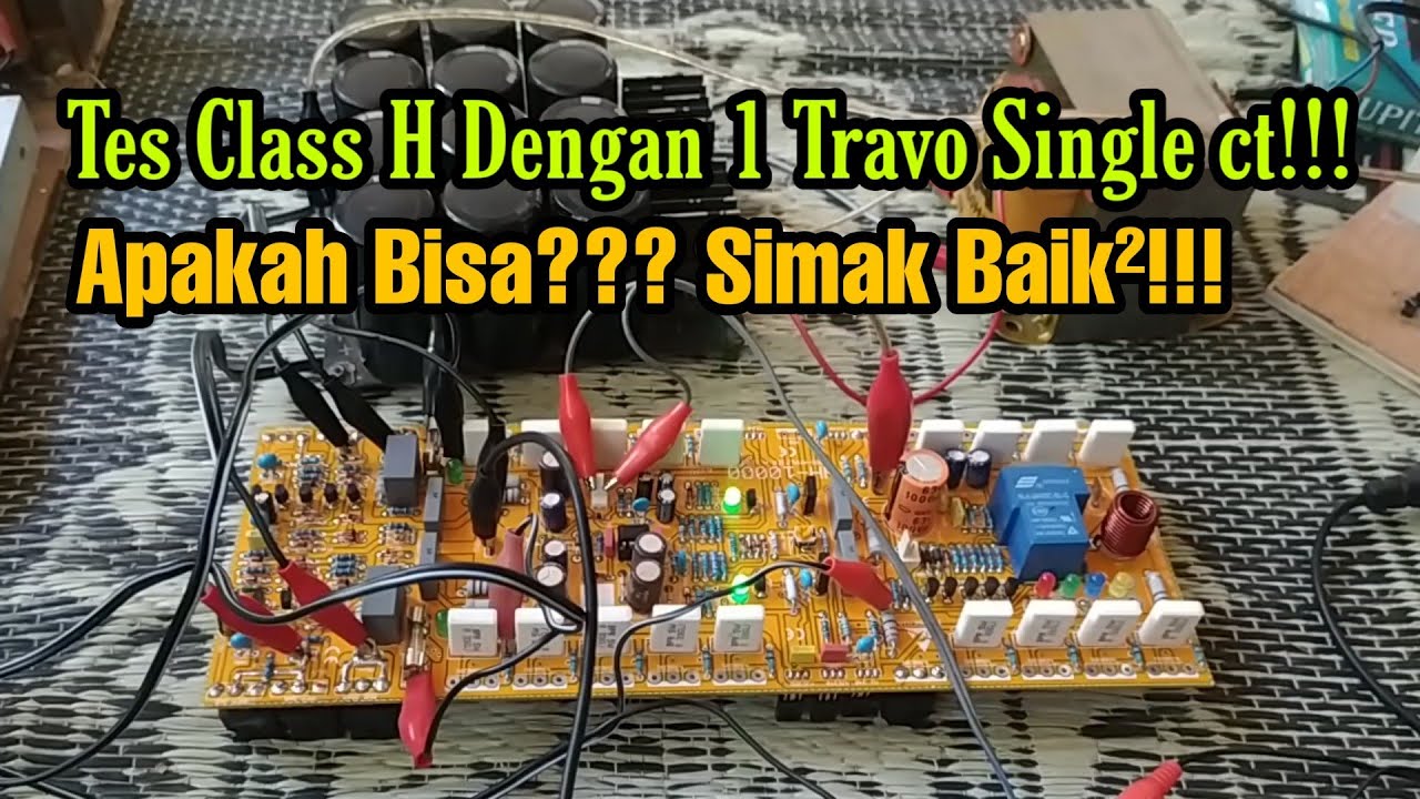 Tes Sebelum Kirim kit Hh 10.000 Dan Cara pasang PSU Driver class H ...