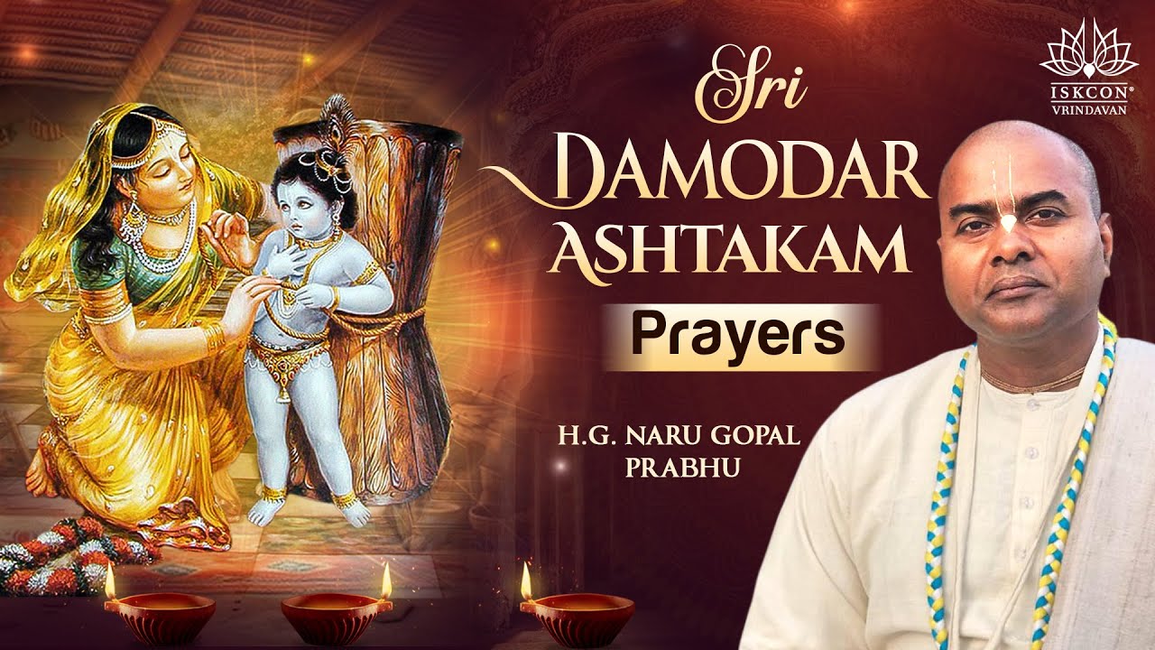 Damodar Ashtakam Prayers || HG Naru Gopal Prabhu || 21.10.2024 || Day-5 - YouTube