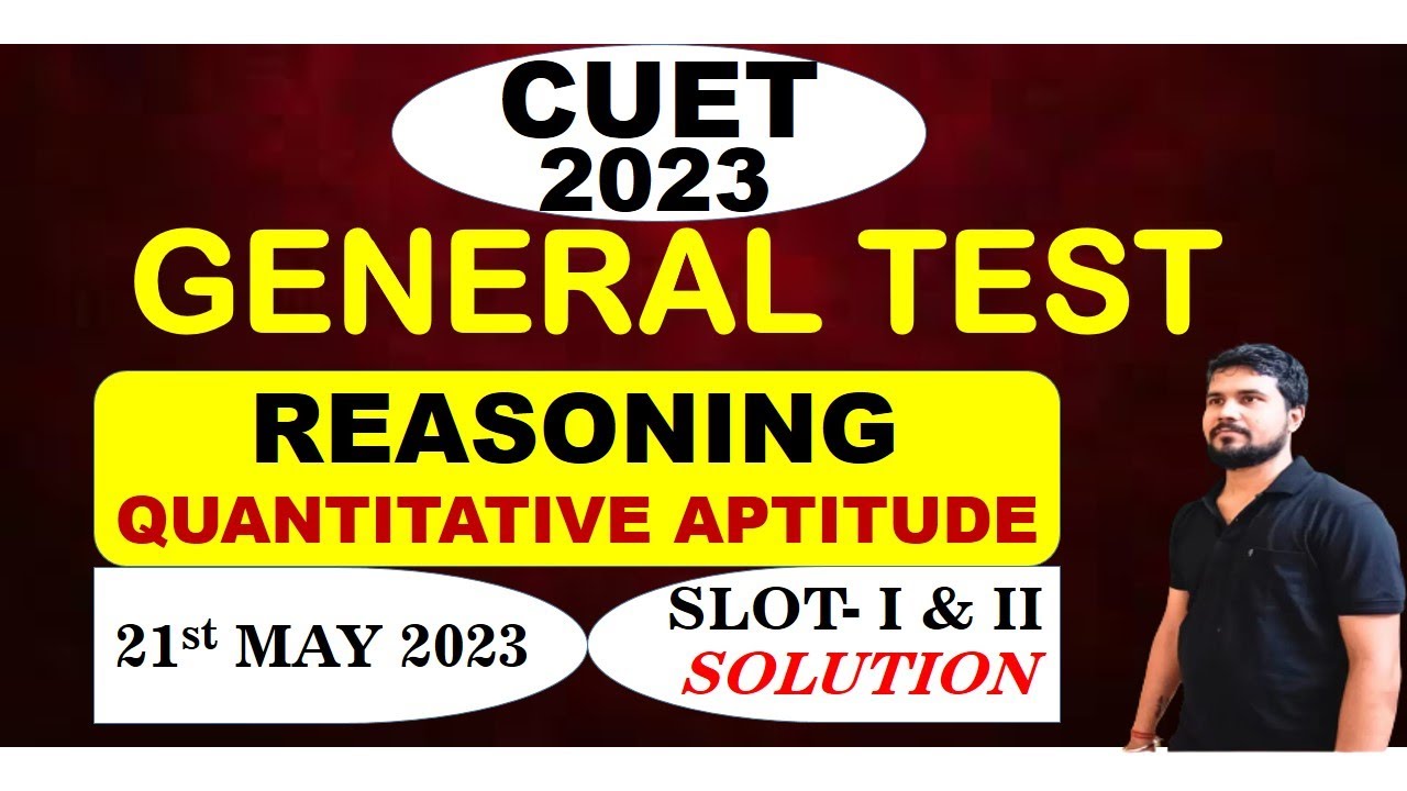 CUET Answer Key 2023 | General Test | Reasoning & Quant Aptitude | 21st ...