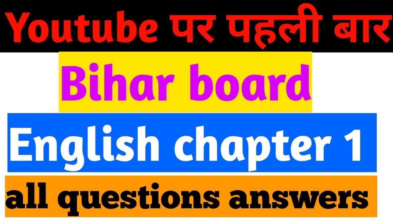 Bihar Board Class 10 English Chapter 1 Question Answer Topper Classes bihar-board-class-10-english-chapter-1-question-answer-topper-classes