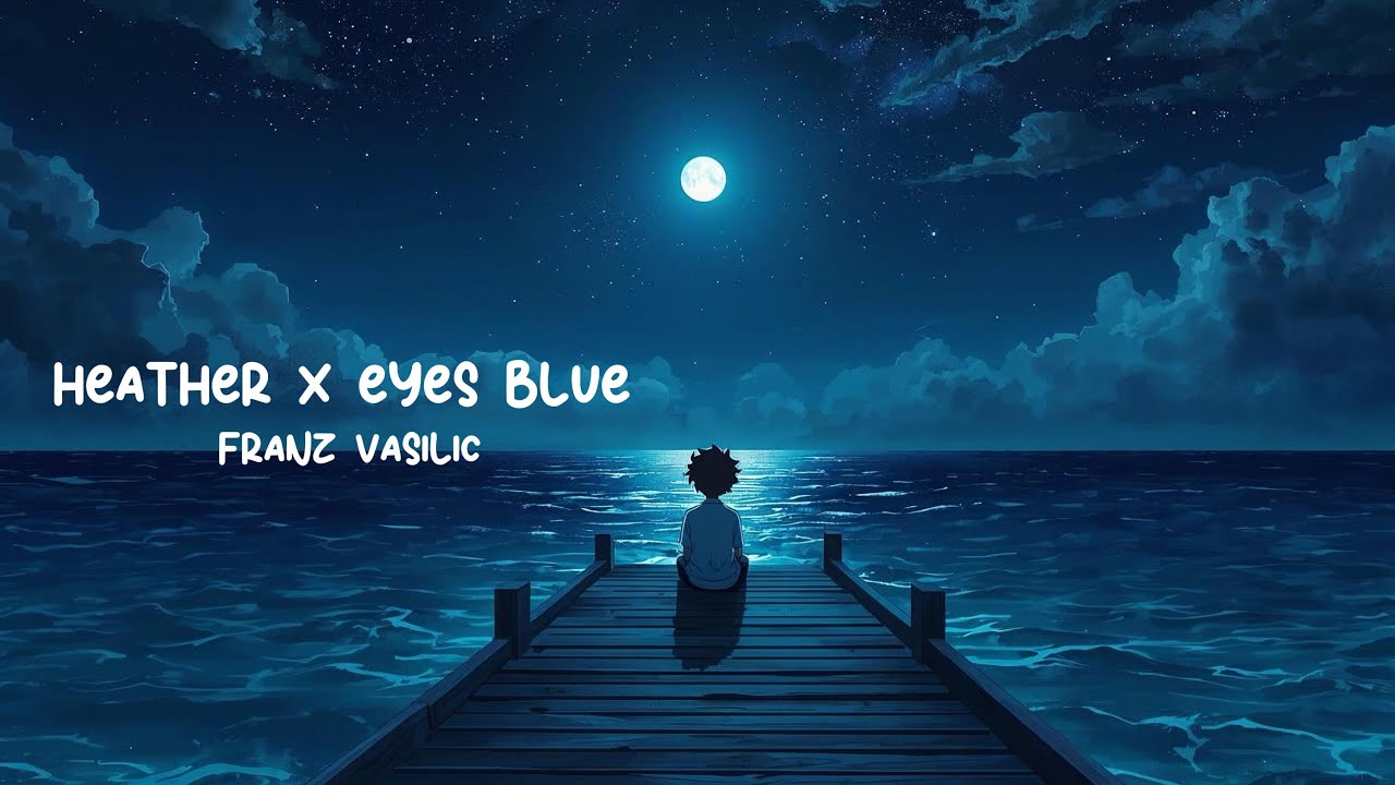 Nightcore - Heather X Eyes Blue | Franz Vasilic (lyrics) - YouTube