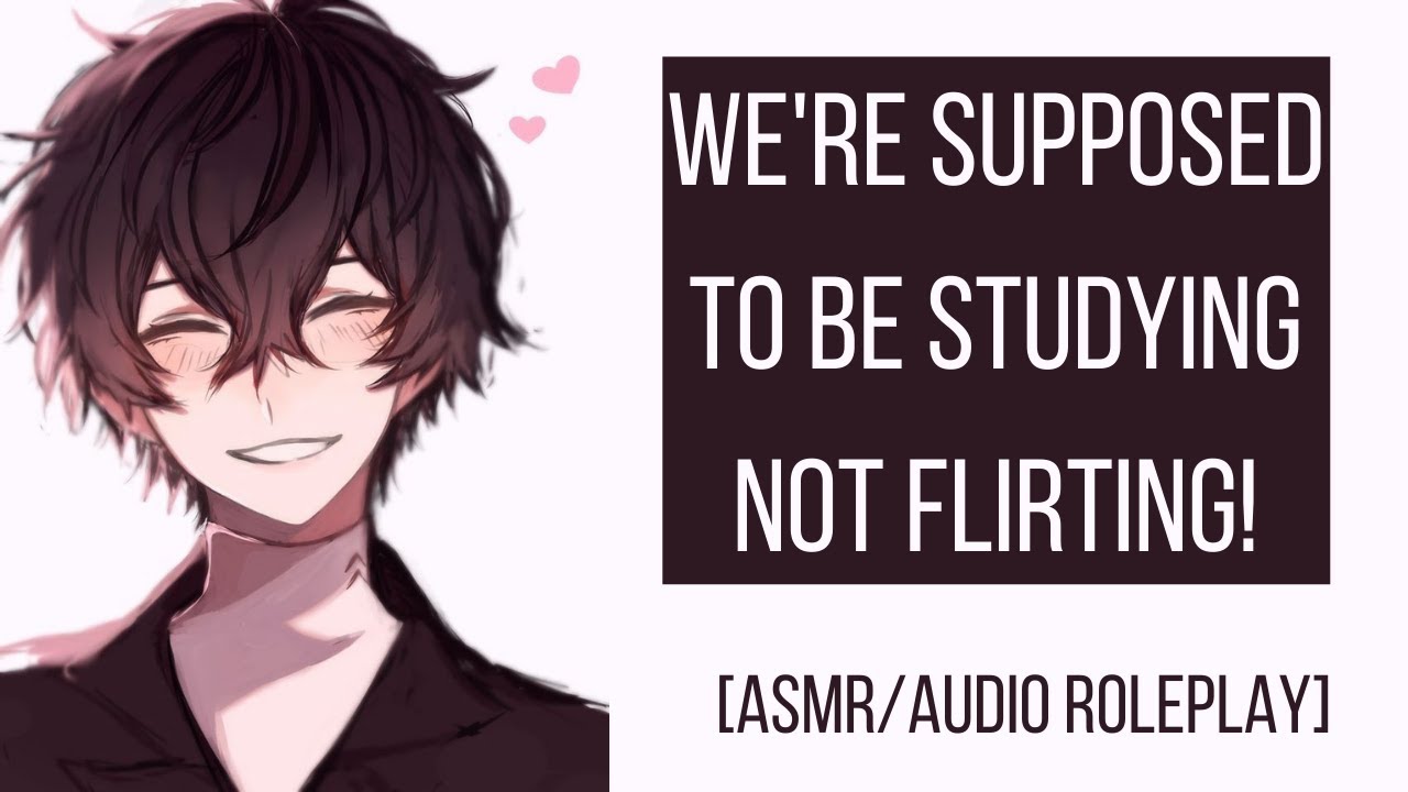 Studying with your Crush [ASMR/Audio Roleplay] - YouTube