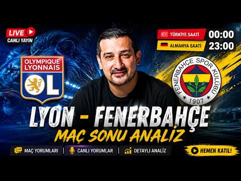Lyon - Fenerbahçe MAÇ SONU CANLI ANALİZ! 🔥 Şampiyonlar Ligi Play-Off Rövanş