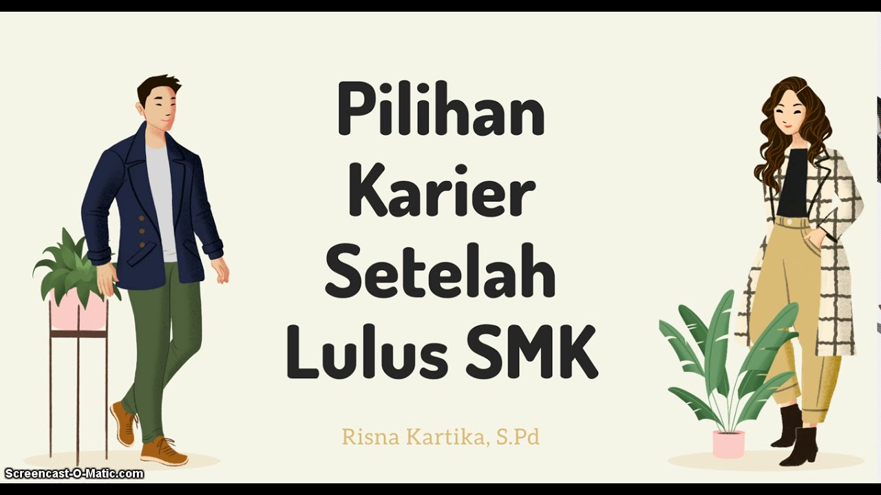 PILIHAN KARIER SETELAH LULUS SMK - YouTube