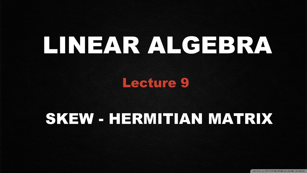 Linear Algebra | Lecture Series | Lecture 9 - YouTube