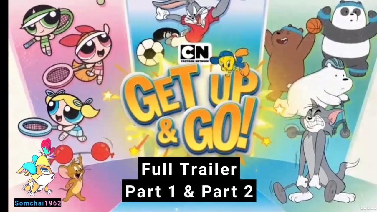 Somchai1962 - Cartoon Network Asia : Get Up & Go! [Full Trailer] - YouTube