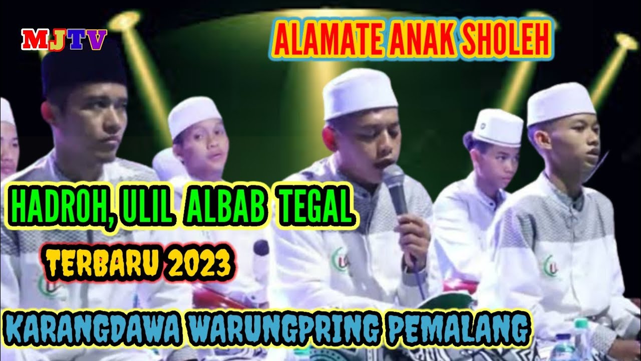 Alamate Anak Sholeh || Hadroh Ulil Albab Tegal || Suara Merdu ...