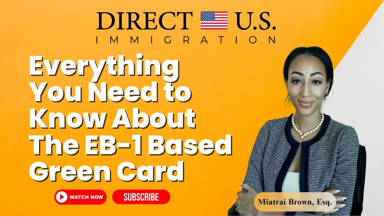Everything You Need to Know About The EB-1 Employment-Based Green Card ...