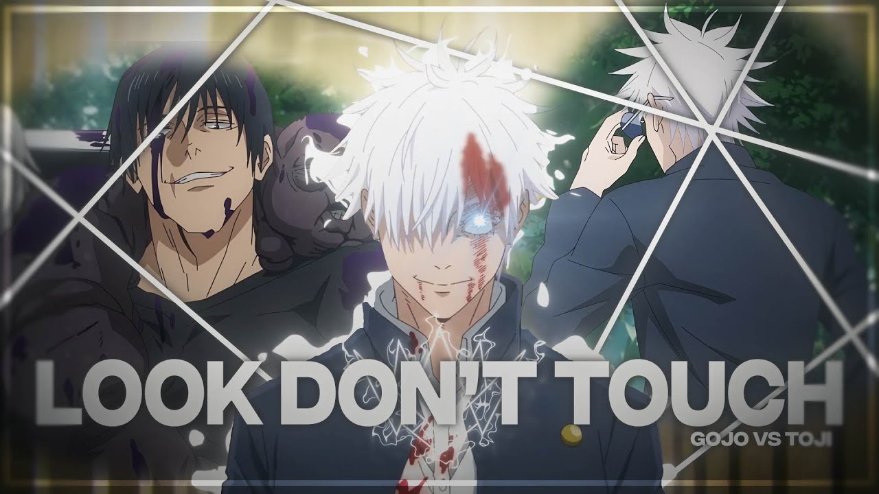 Look Don't Touch - Gojo Vs Toji | Jujutsu Kaisen S2 [EDIT/AMV] - YouTube