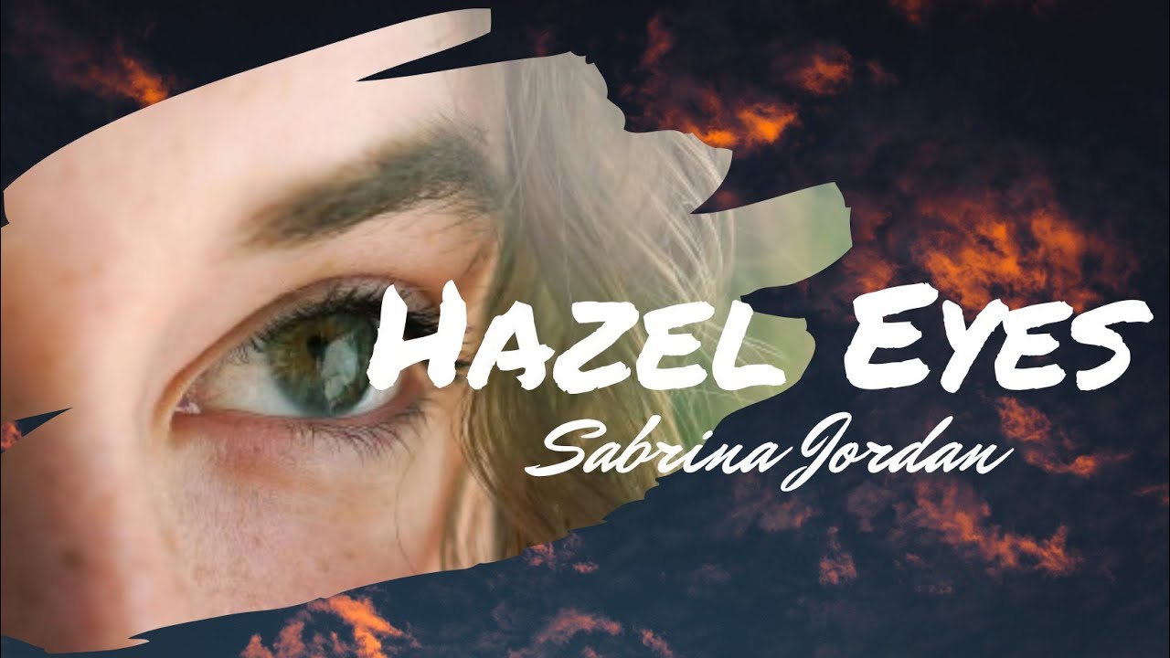 Hazel Eyes Sabrina Jordan Lyrics Cheap Sale | emergencydentistry.com