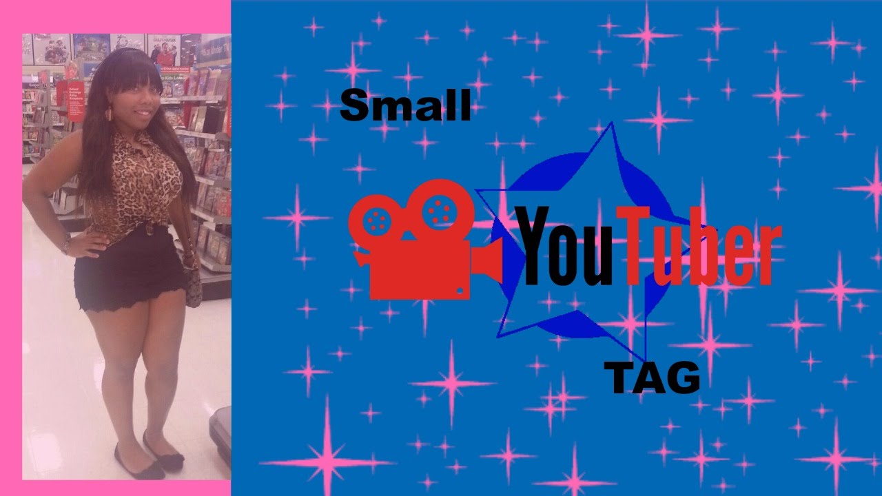 Small Youtuber Tag - YouTube