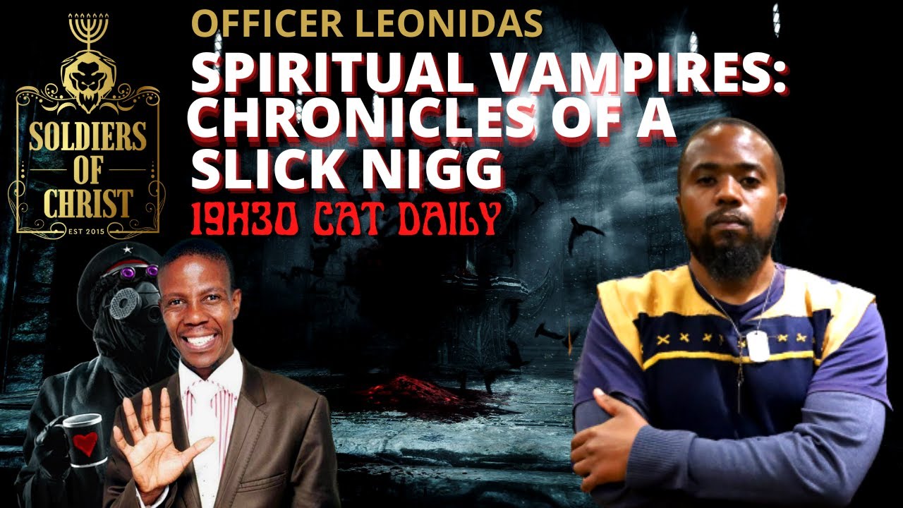 #SOC | SPIRITUAL VAMPIRES: CHRONICLES OF A SLICK NIGG - YouTube