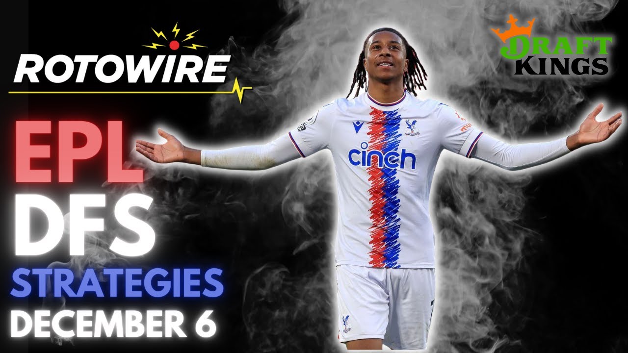 DraftKings DFS EPL Strategies for Wednesday, Dec. 6: Palace Party - YouTube