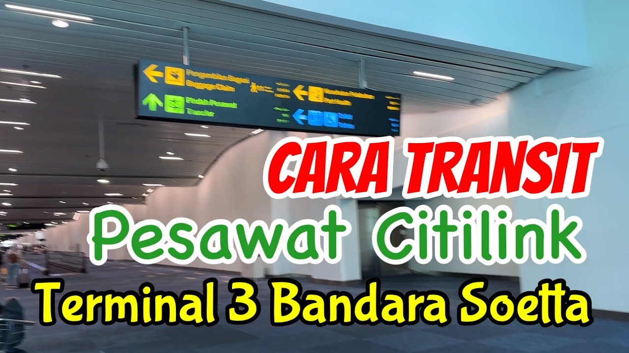 Cara Transit Pesawat Citilink di Terminal 3 Bandara Soekarno - Hatta ...