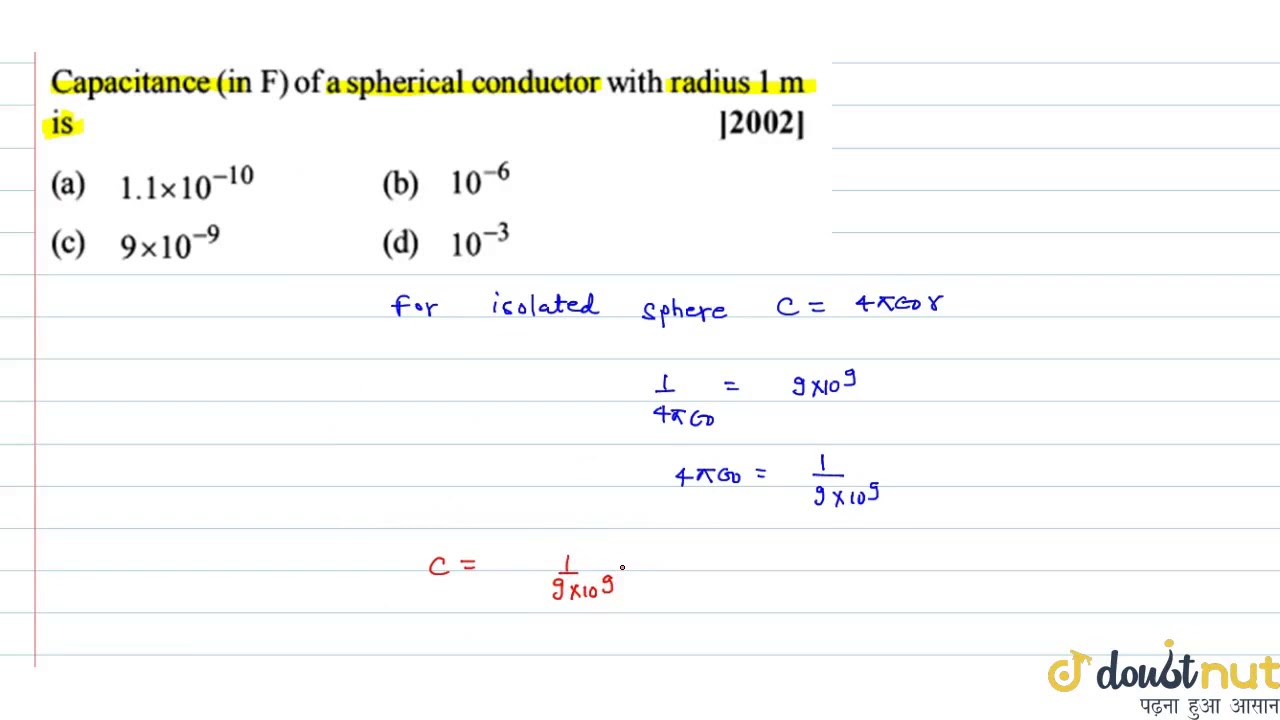Capacitance (in F) of a spherical conductor with radius 1m is - YouTube