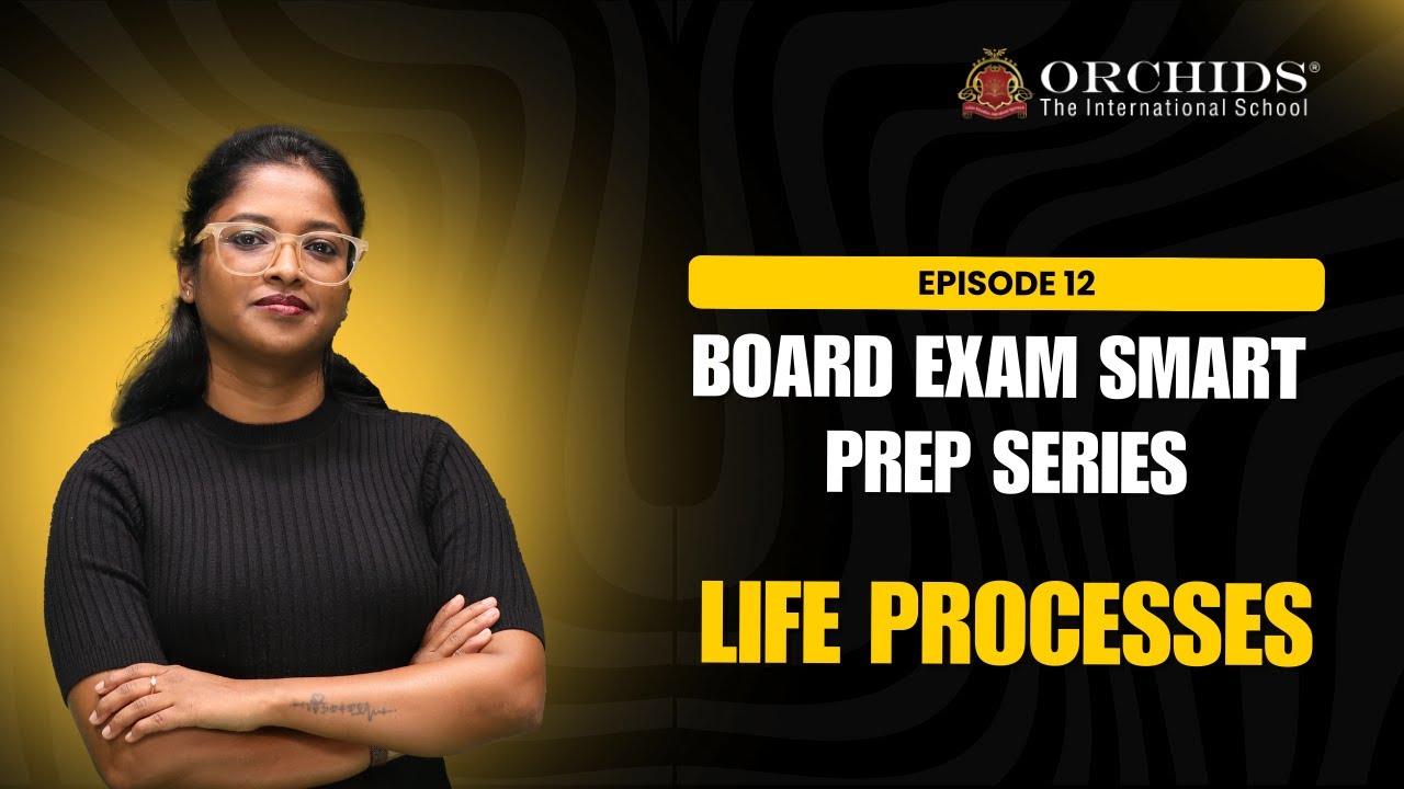 Board Exam Smart Prep Series | Ep. 12| Master Life Processes with Ease | Score 90+ in CBSE - YouTube