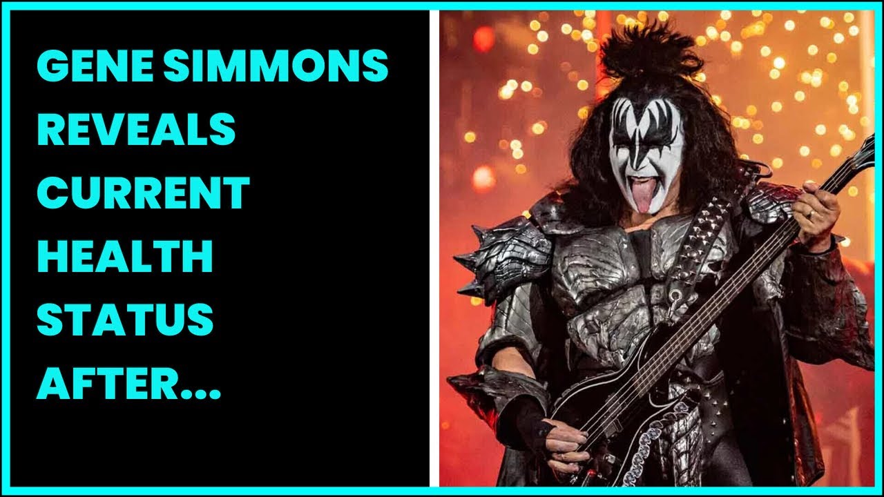 GENE SIMMONS REVEALS CURRENT HEALTH STATUS AFTER RECENT ILLNESS ON ...