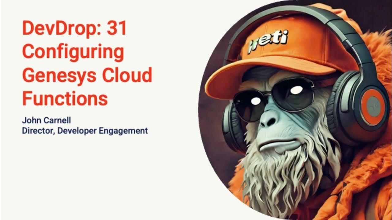 DevDrop 31: Configuring your Genesys Cloud Function - YouTube