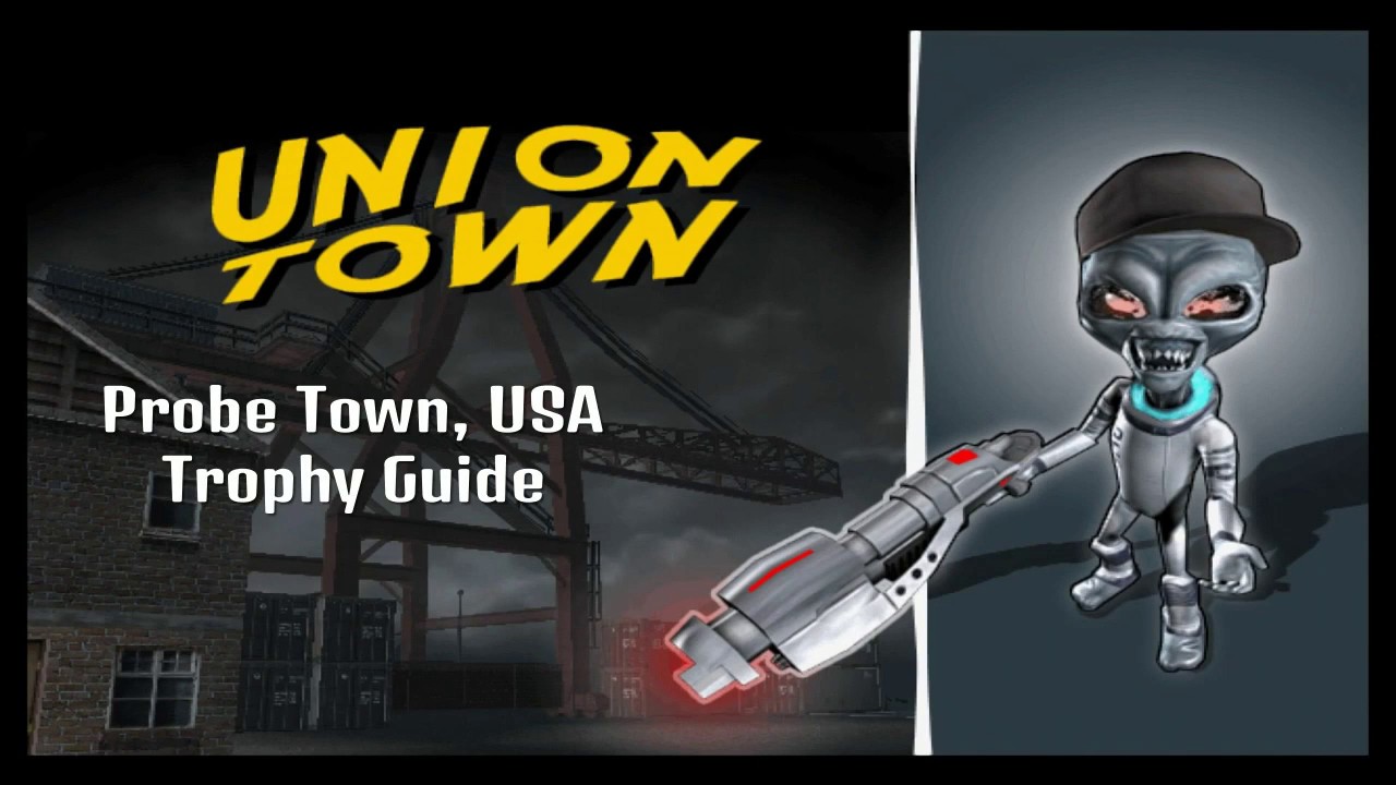 Destroy All Humans! Probe Town, USA Trophy Guide (all probe locations ...