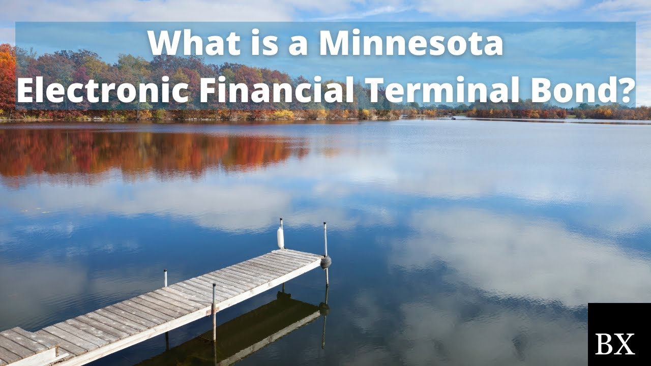 What is a Minnesota Electronic Financial Terminal Bond? - YouTube