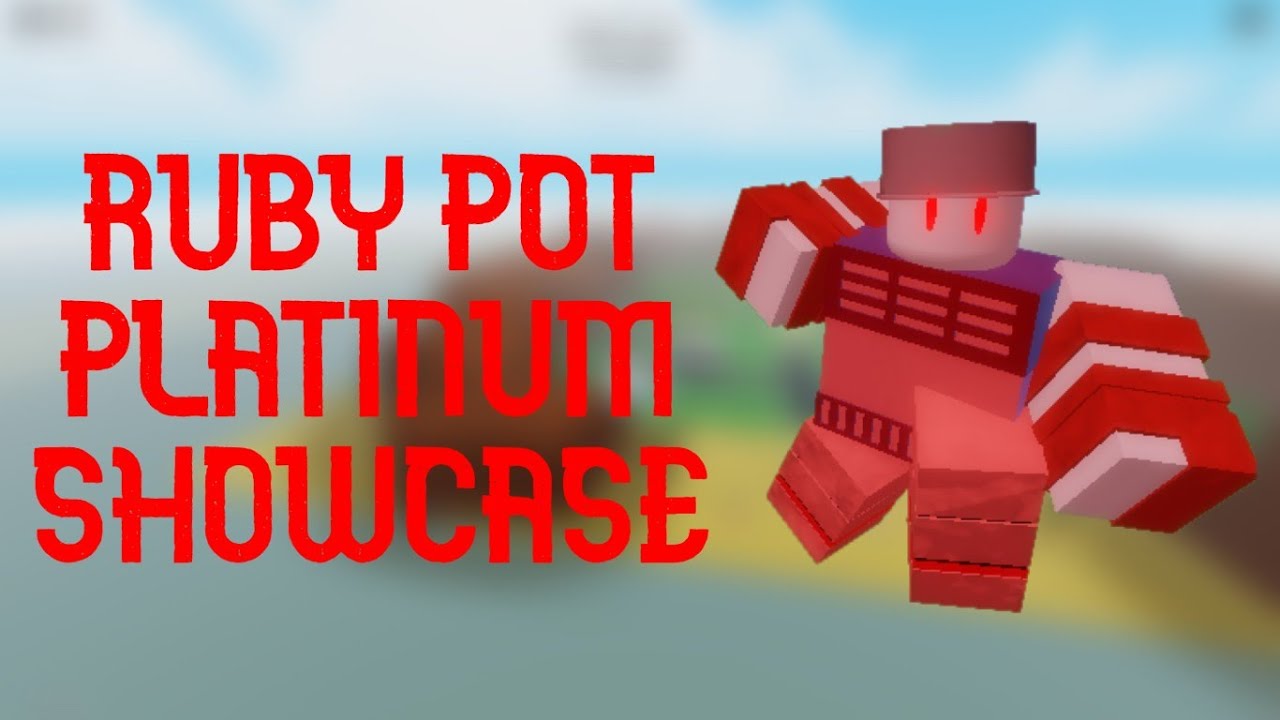 Ruby Pot Platinum Showcase in A Fantastic Day(Ft Akuyomix) - YouTube