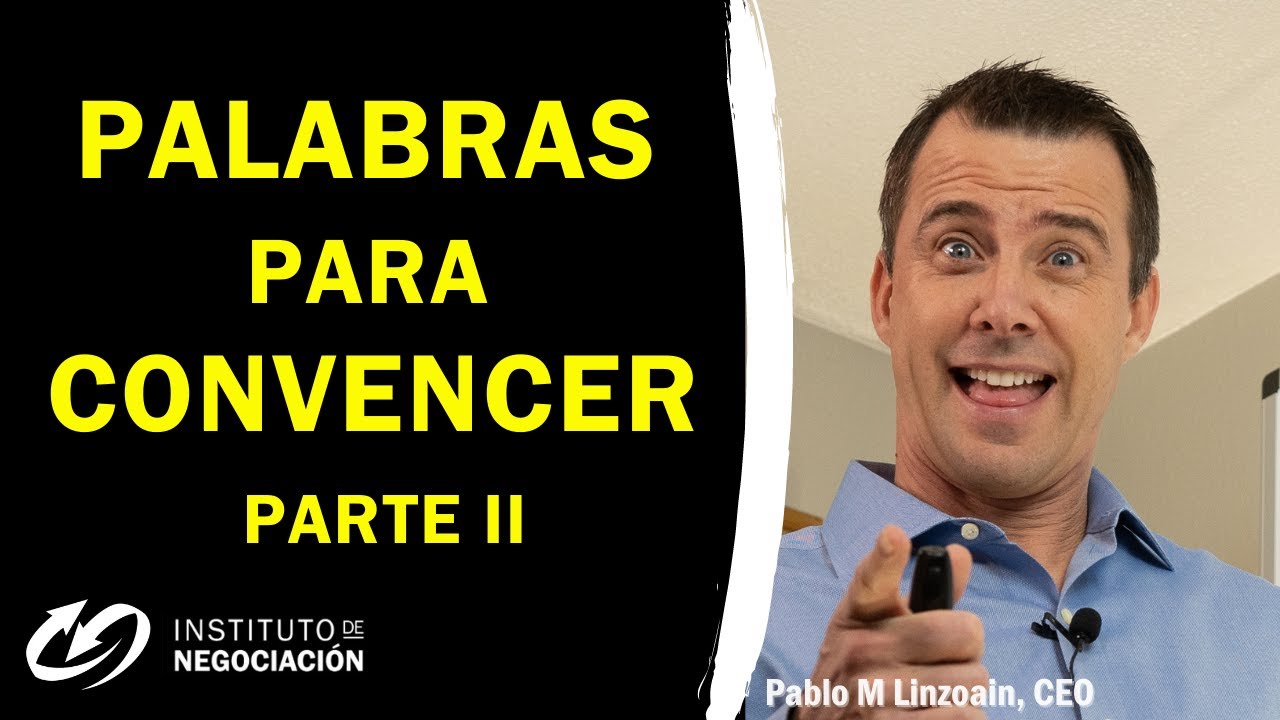 ¿Qué Palabras usar para Convencer a Alguien? - Parte II # ...