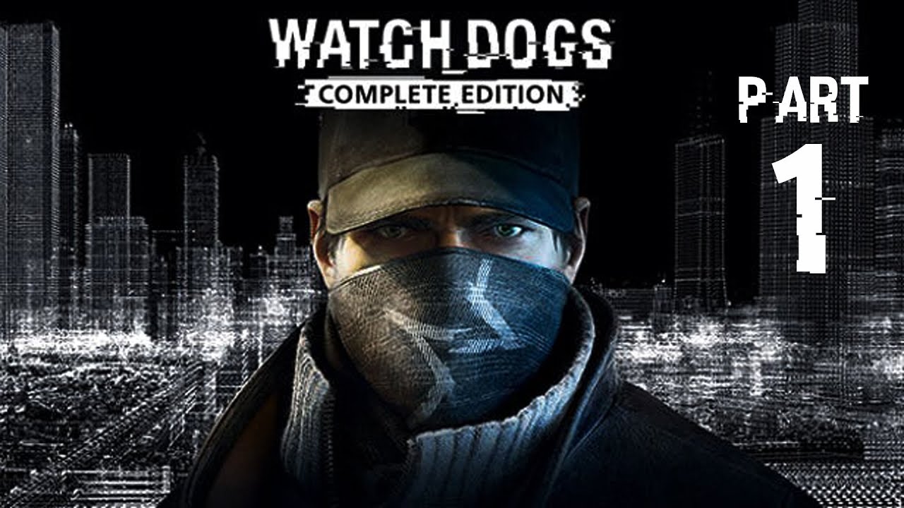 Watch Dogs | Gameplay Walkthrough | Part 1 | PS4 Gameplay - YouTube