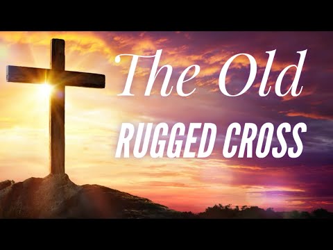 The Old Rugged Cross (with lyrics) - BEAUTIFUL Easter Hymn