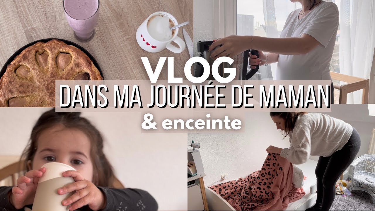 VLOG 🌸 JOURNÉE DE MAMAN & ENCEINTE 👧🏻 CUISINE, ORGANISATION, MOTIVATION ...