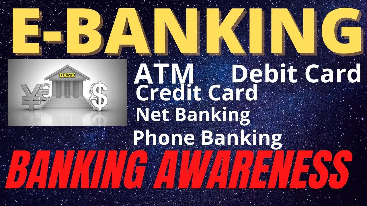 E-Banking || Electronic Banking || Various Mode of Electronic Banking ...