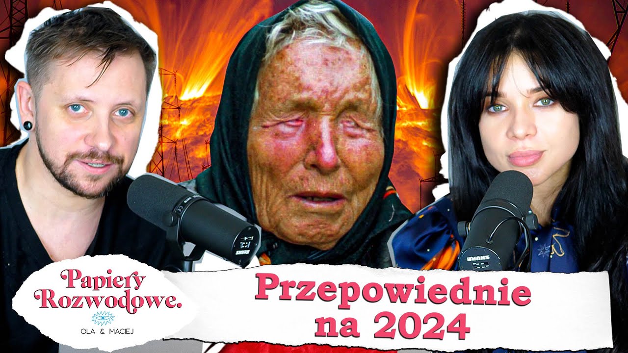PRZEPOWIEDNIE na 2024 rok - Papiery Rozwodowe Podcast #117 - YouTube
