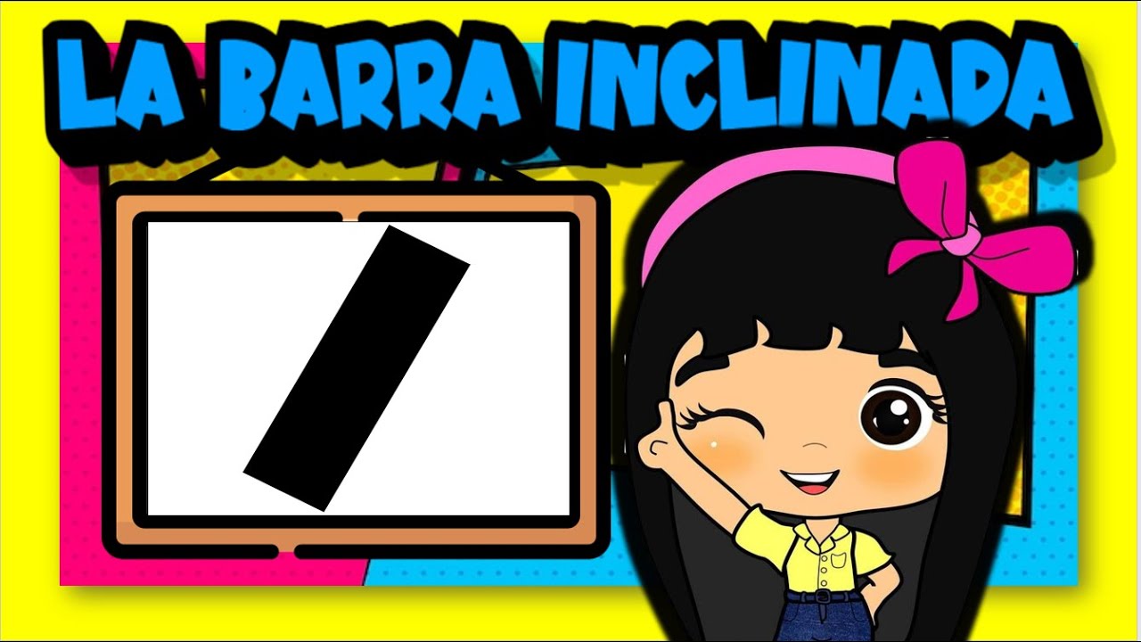 La barra inclinada o Slash y sus reglas ortográficas 📝👩‍🏫 - YouTube