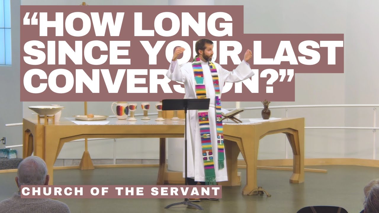 How Long Since Your Last Conversion? | Rev. Andrew Mead | October 20 ...