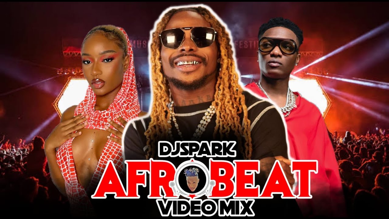 2023 BEST OF THE BEST NAIJA AFROBEAT VIDEO MIX BY DJ SPARK FT DAVIDO ...