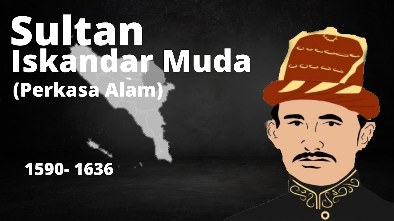 KISAH BIOGRAFI DAN PERJUANGAN SULTAN ISKANDAR MUDA - YouTube