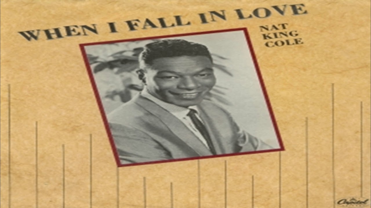 Nat King Cole-When I fall in love 1956 - YouTube