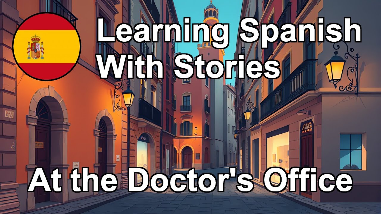 At the Doctor's Office | Learn Spanish with Stories - YouTube