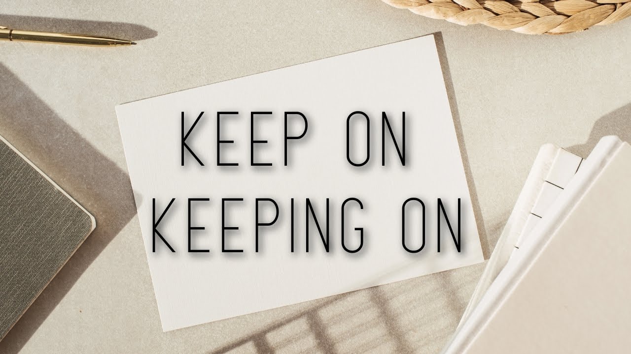 Keep on Keeping on || Jeff Kidwell - YouTube