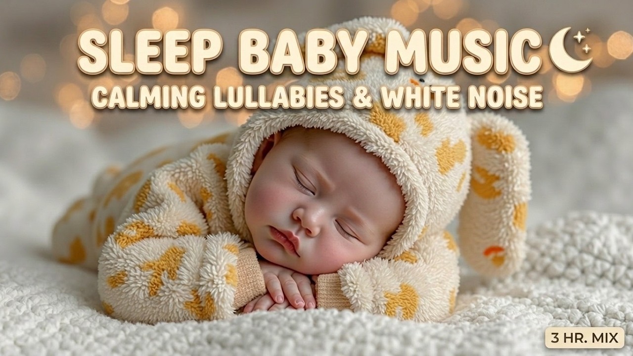 Deep Sleep Baby Music for Bedtime | Relaxing Lullabies & White Noise ...
