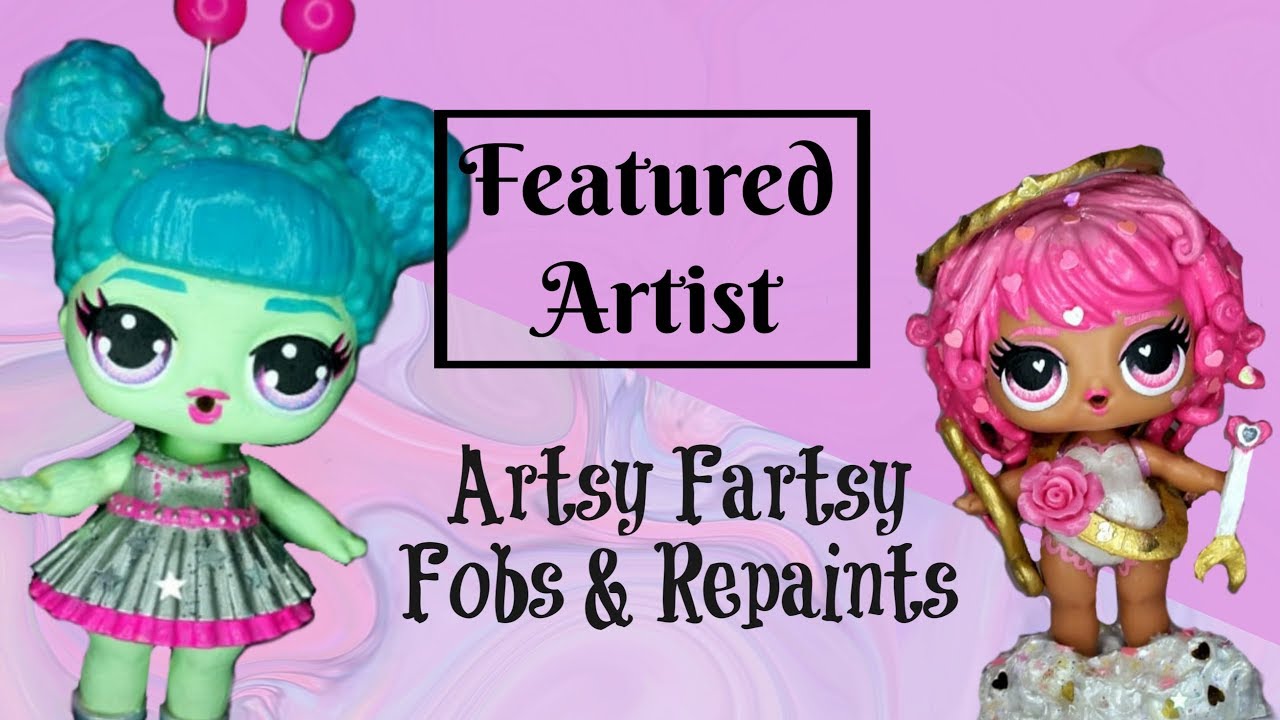 LOL Surprise Custom Dolls by Artsy Fartsy Fobs & Repaints by Dolly Do ...