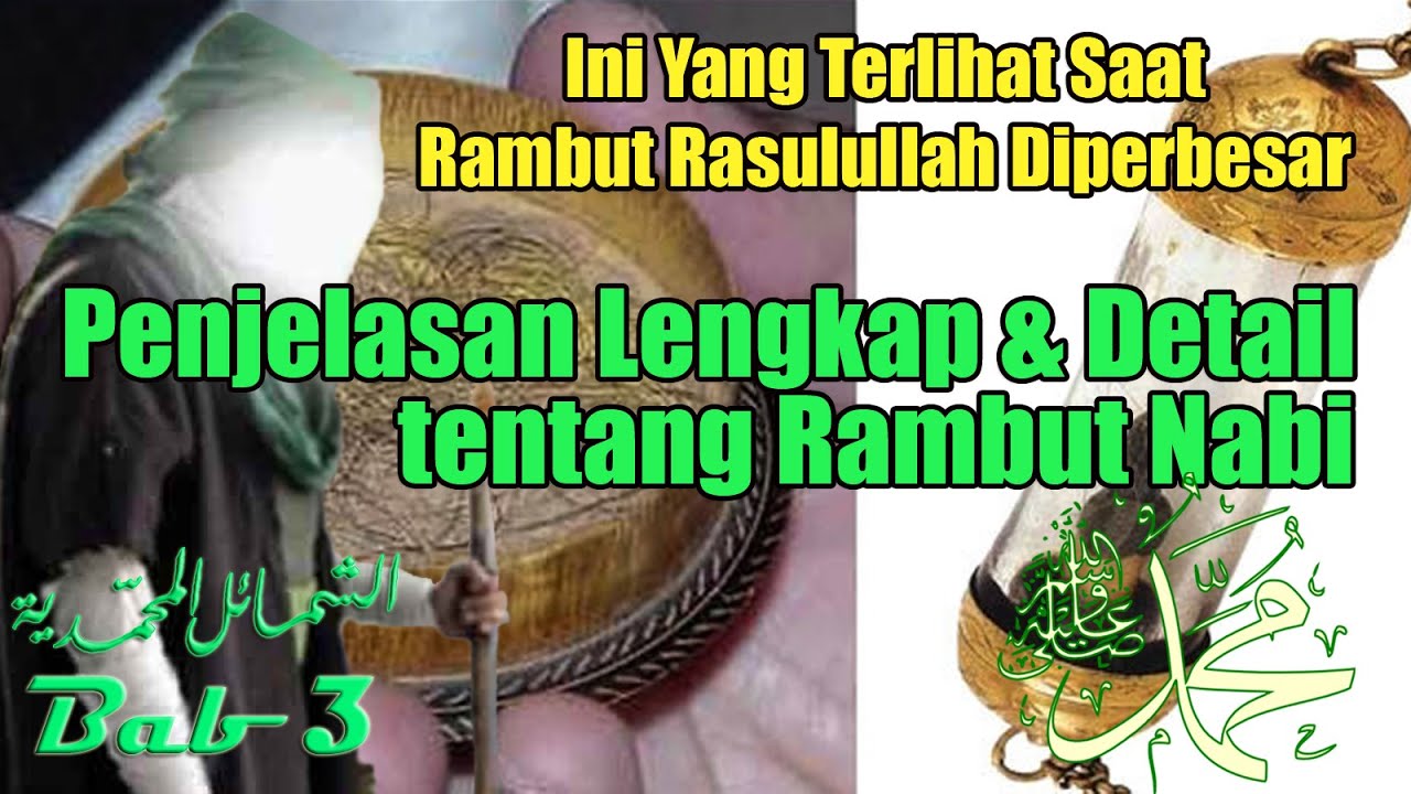 Penjelasan Rambut Nabi Muhammad SAW yang Asli Asy Syamail Al ...