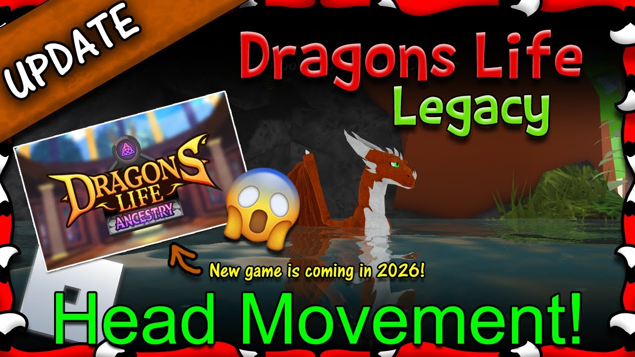 ROBLOX | Dragons Life Legacy - Head movement and New game in 2026! #2 ...