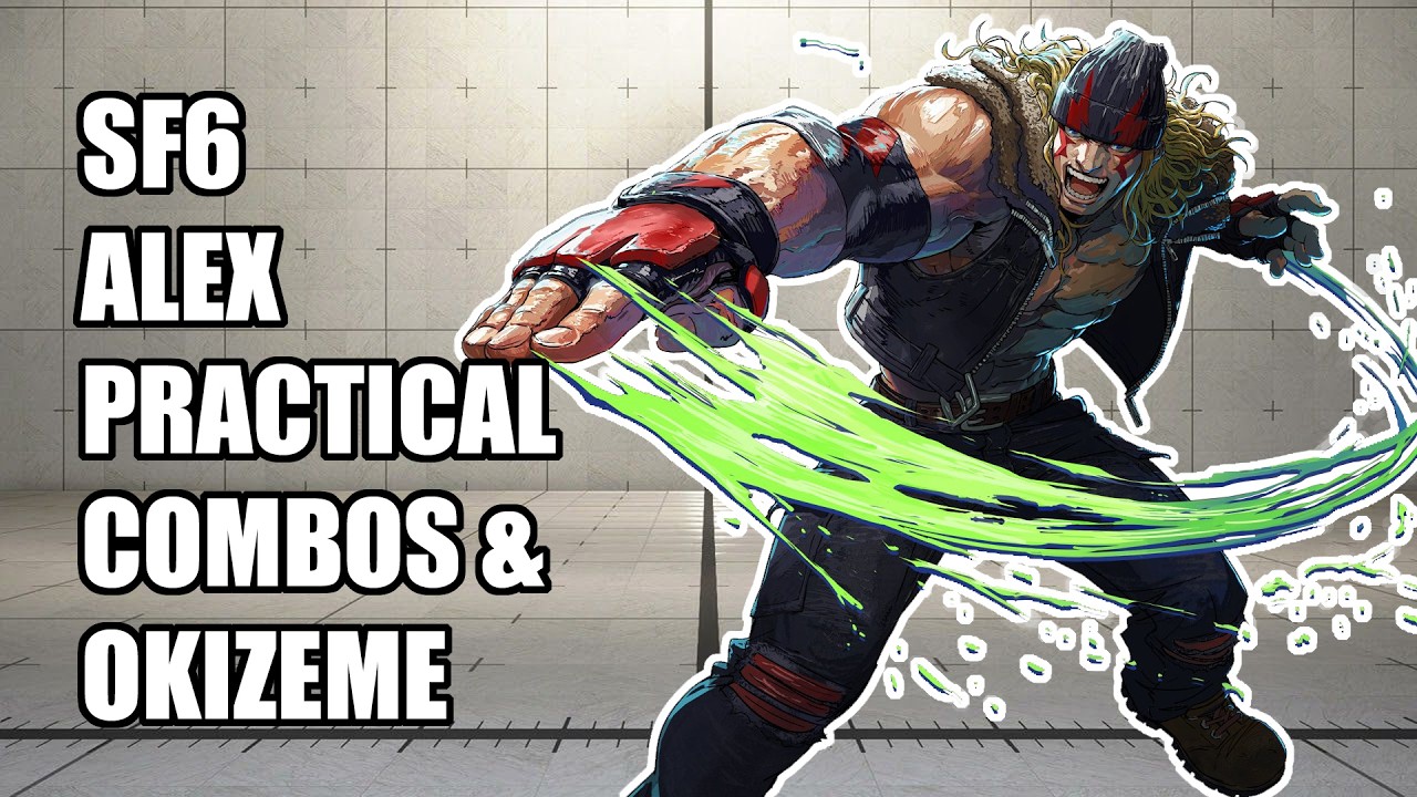 SF6 Alex Practical Combo and Okizeme Guide [Street Fighter 6][S3 Ver ...