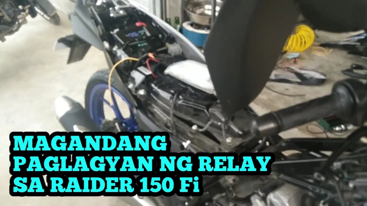 MAGANDANG LAGAYAN NG RELAY SA RAIDER 150 Fi - YouTube